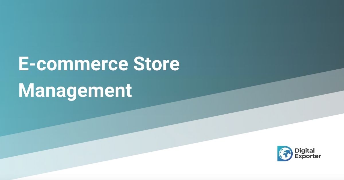 E-commerce Store Management - Digital Exporter
